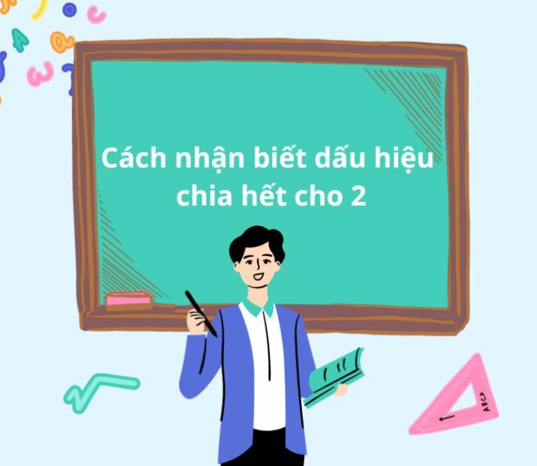 Dấu hiệu chia hết cho 2 và cách nhận biết số chia hết cho 2